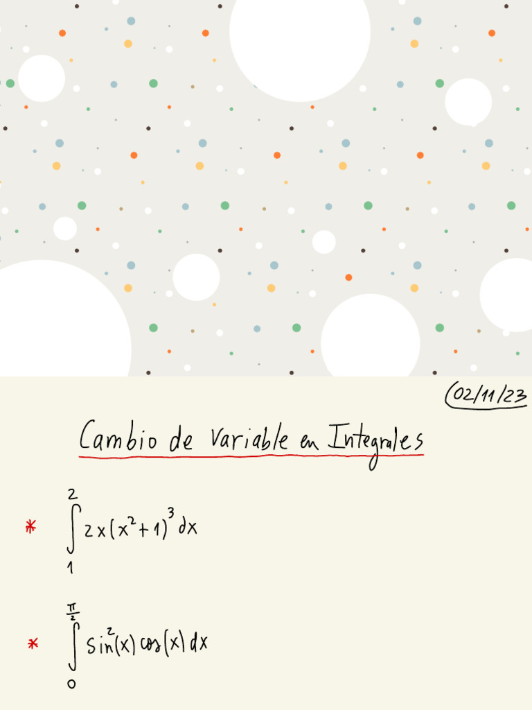 2023-11-02 01 25725 Teo CDI - Cambio de Variable y Repaso | PDF ...