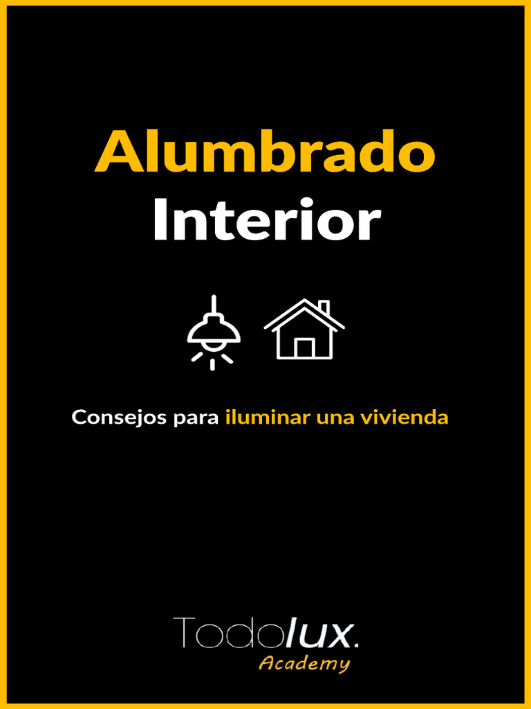 Alumbrado Interior Consejos para Iluminar Una Vivienda | PDF | Encendiendo | Color