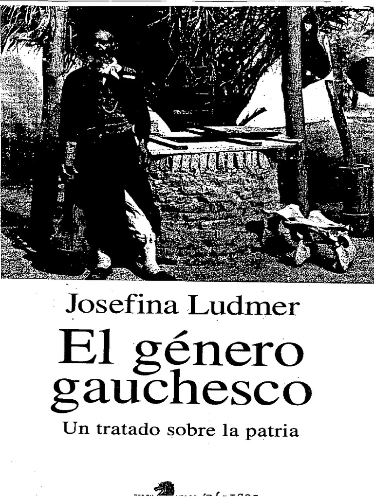 Ludmer Josefina. El Género Gauchesco. Buenos Aires, Eterna Cadencia ...