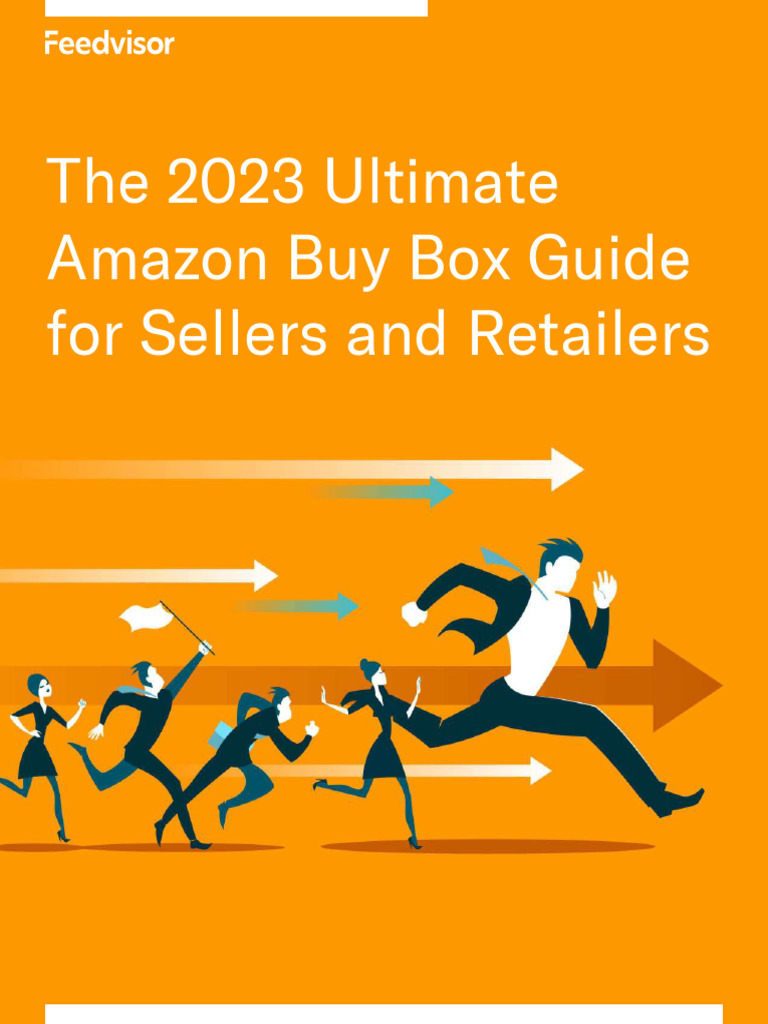 Amazon Buy Box Guide For Sellers & Retailers - 2023 | PDF | Sales | Stocks Amazon Buy Box Guide For Sellers & Retailers - 2023 | PDF | Sales | Stocks