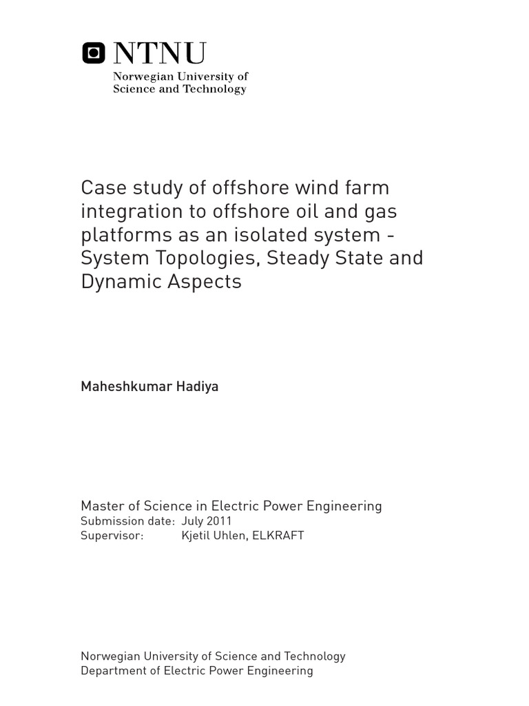Case Study of Offshore Wind Farm Integration To Offshore Oil and Gas Platforms As An Isolated ...
