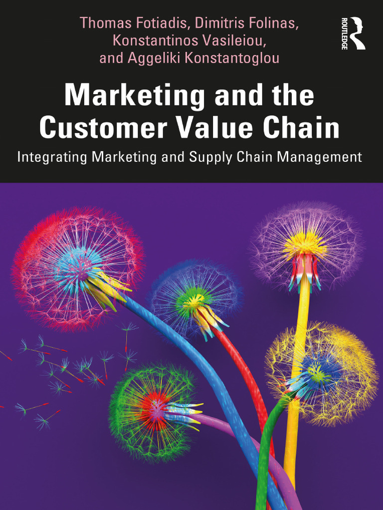 Thomas Fotiadis - Marketing and The Customer Value Chain | PDF | Product (Business) | Supply Chain