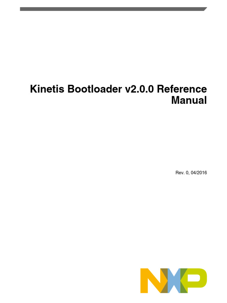 Kinetis Bootloader v2.0.0 Reference Manual | PDF | Booting | Flash Memory