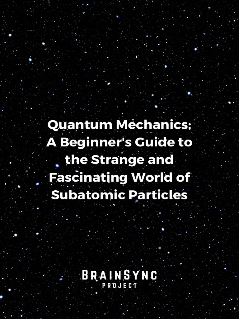Quantum+Mechanics+A+Beginner's+Guide+to+the+Strange+and+Fascinating+World+of+Subatomic+Particles ...