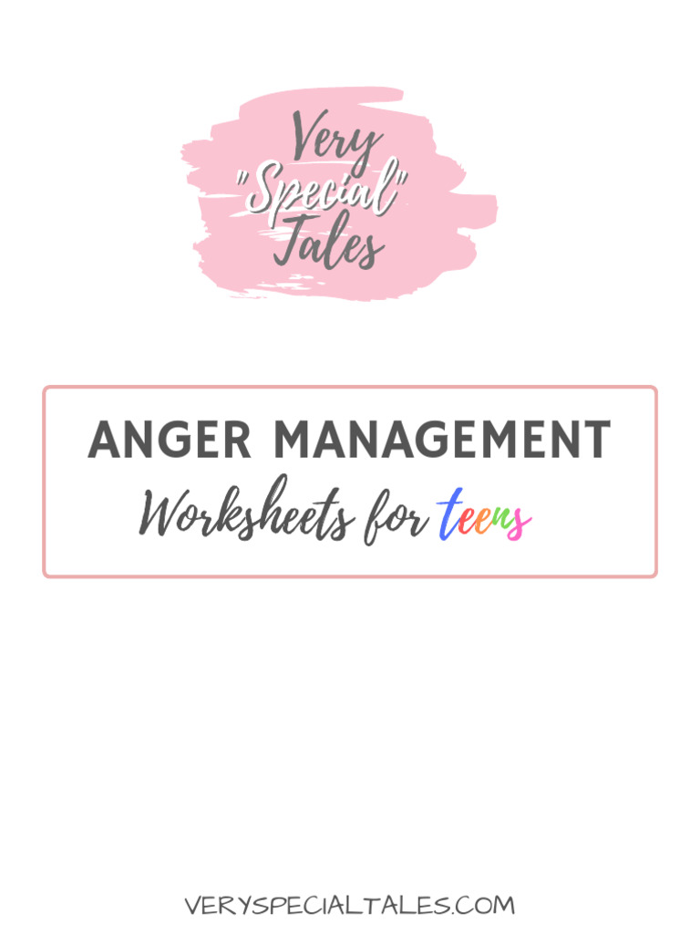 ANGER MANAGEMENT WORKSHEETS FOR TEENS by Very Special Tales | PDF ...