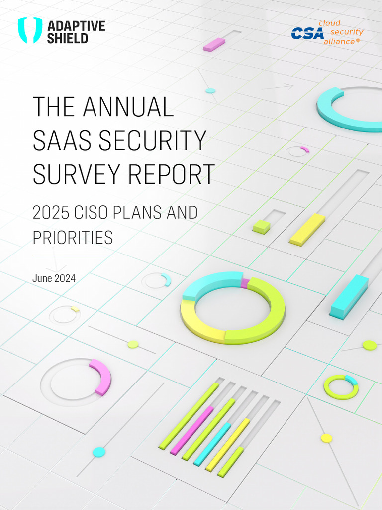The Annual SaaS Security Survey Report 2025 CSA - FINAL - 0604 - 2024 ...