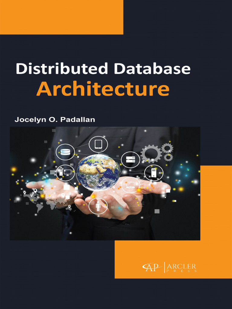 Jocelyn O. Padallan (Author) - Distributed Database Architecture-Arcler Press (2020) | PDF ...