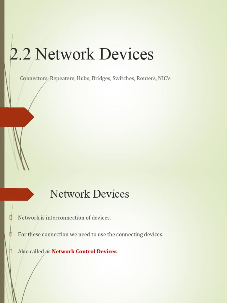 2.2 Network Devices: Connectors, Repeaters, Hubs, Bridges, Switches ...