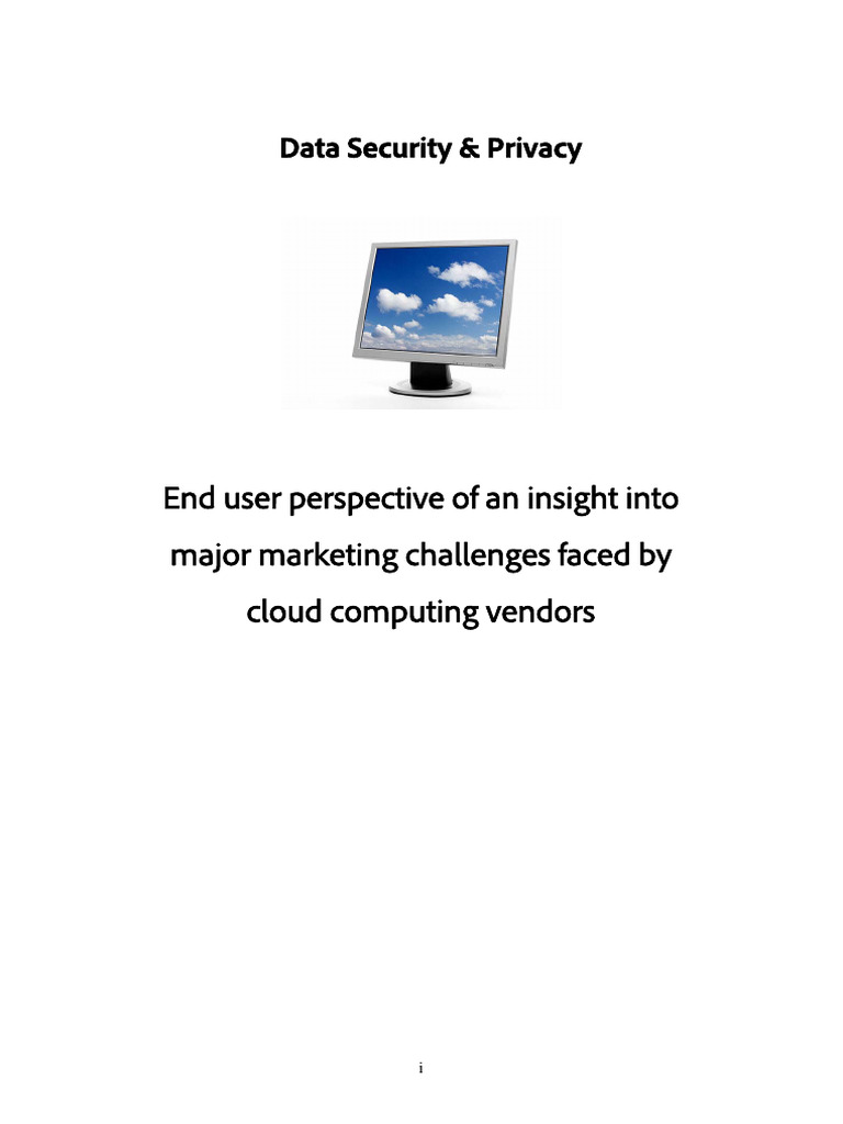 Cloud Computing Data Security Privacy An End User Perspective of An Insight Into Major Marketi ...
