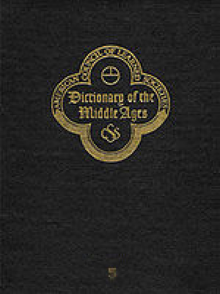 (Dictionary of The Middle Ages (13 Volumes) ) Joseph R., Editor-In ...