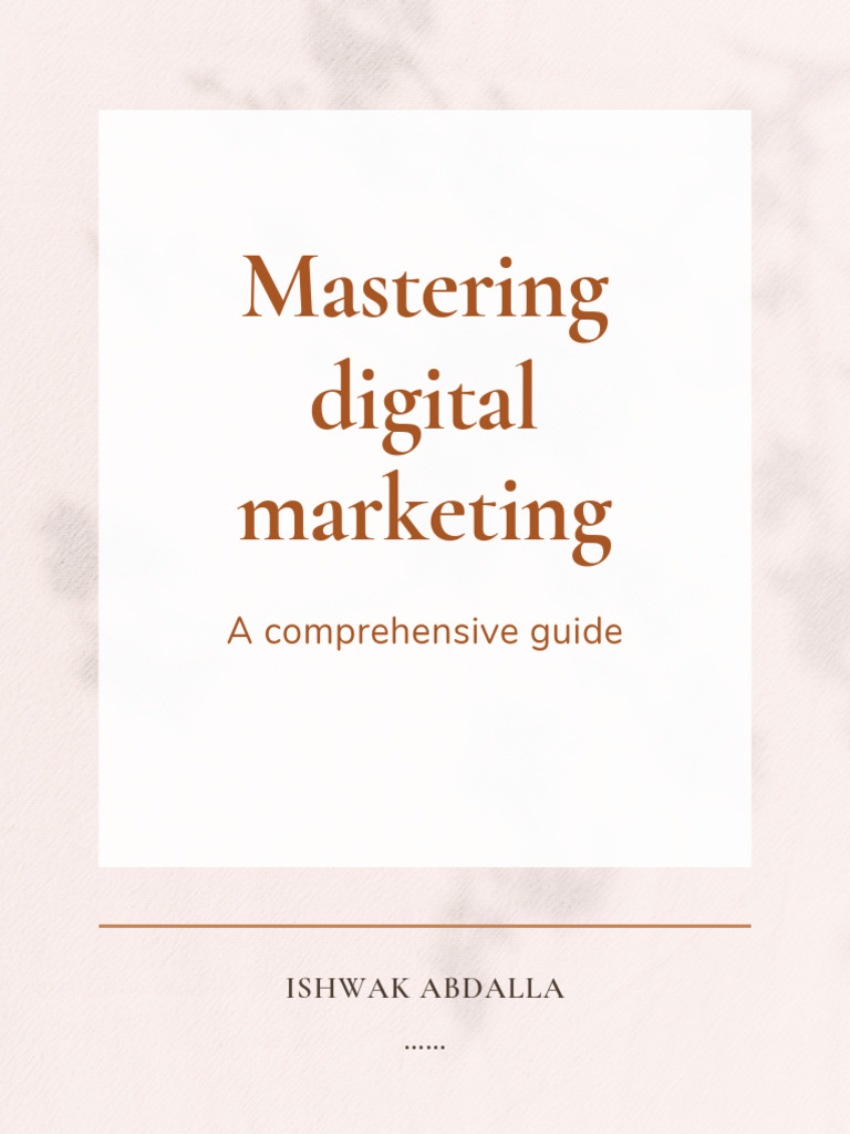 Digital Marketing Mastery Guide | PDF | Search Engine Marketing ...