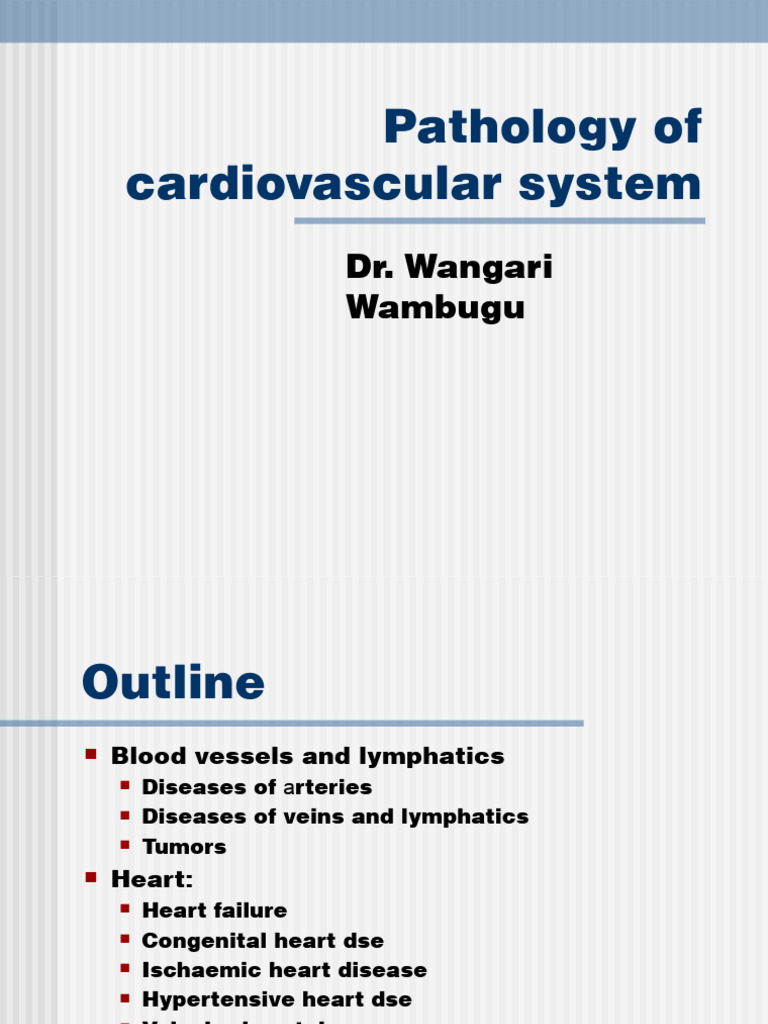Pathology of Cardiovascular System: Dr. Wangari Wambugu | PDF ...