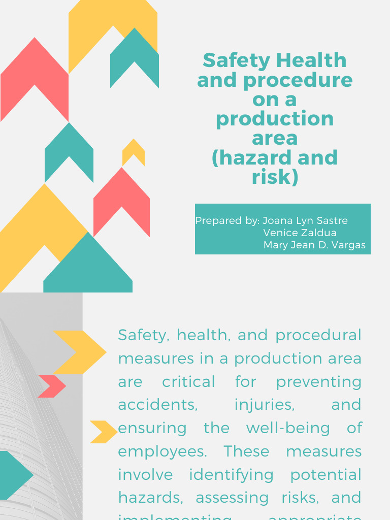 Safety Health and Procedure On A Production Area (Hazard and Risk ...