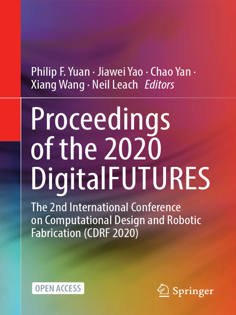 Proceedings of The 2020 Digitalfutures: Philip F. Yuan Jiawei Yao Chao ...