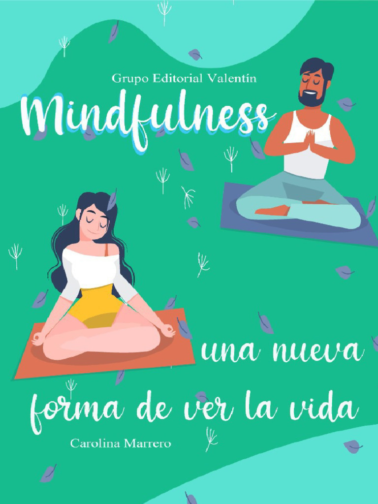 MINDFULLNESS - Una Nueva Forma de Ver La Vida. Mindfullness para Toda ...