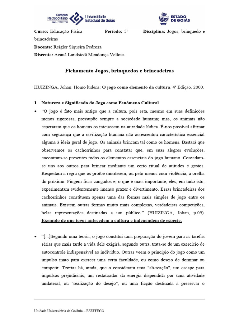 Fichamento HUIZINGA, Johan. Homo Ludens: O Jogo Como Elemento Da ...