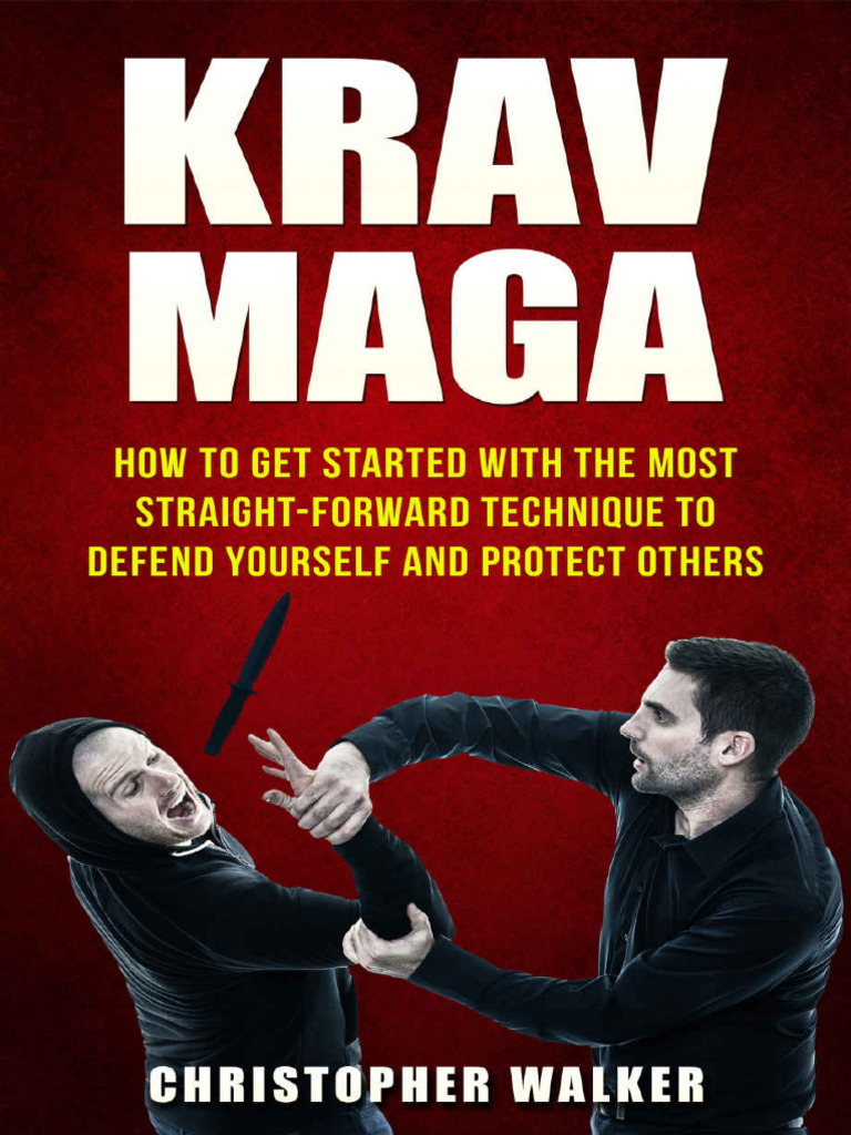 Walker Christopher Krav Maga How To Get Started With The Mos | PDF ...