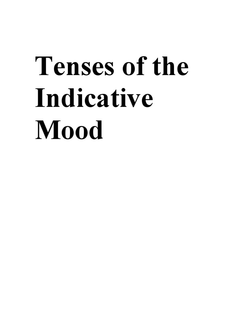 Tenses of The Indicative Mood | PDF | Linguistic Typology | Language ...