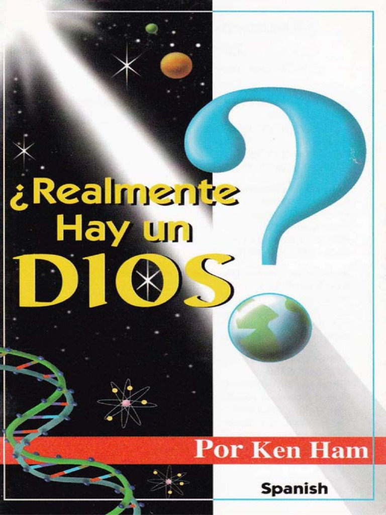 Ken Ham Realmente Hay Un Dios | PDF