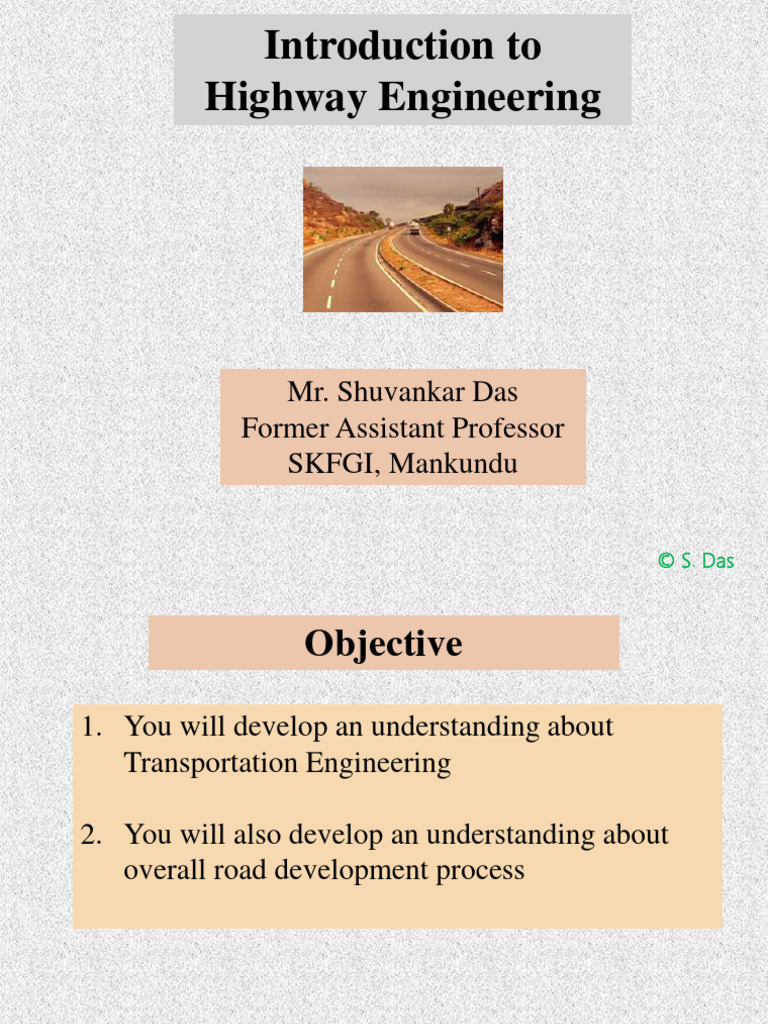 Introduction To Highway Engineering: Mr. Shuvankar Das Former Assistant ...