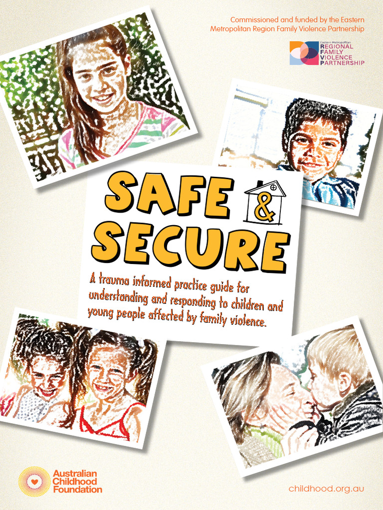 From the Australian Childhood Foundation (ACF) Safe-Secure Children ...