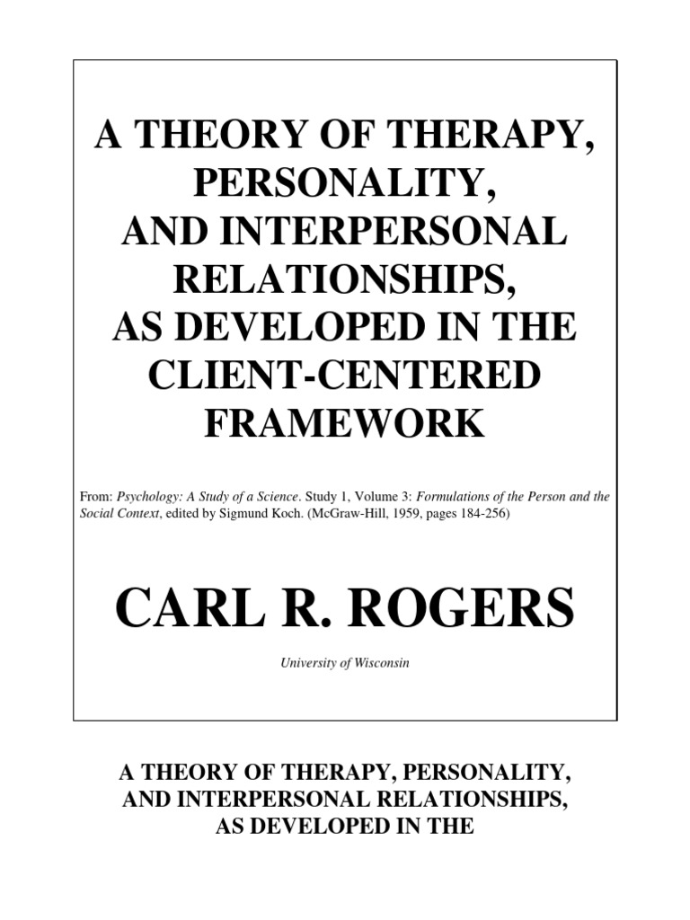 Rogers C. Theory of Therapy, Personality, and Interpersonal ...