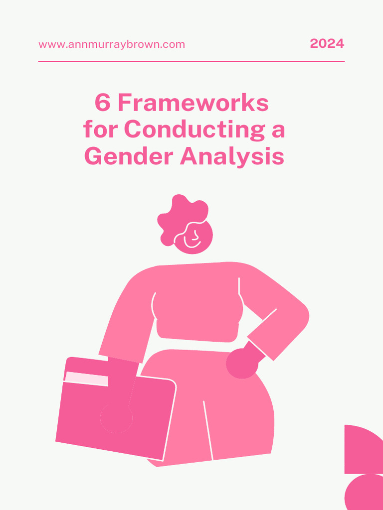 6 Frameworks - For Conducting A Gender Analysis | PDF | Gender Analysis ...
