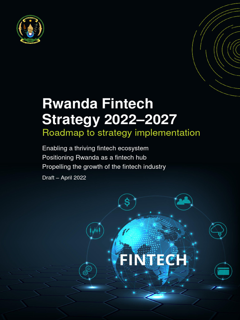 Fintech Strategy-2022-2027 - Rwanda | PDF | Financial Inclusion | Rwanda