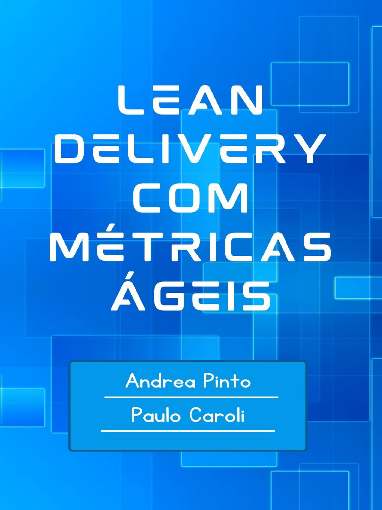 Livro - Lean-Delivery | PDF | Desenvolvimento ágil de software | Empresa Startup