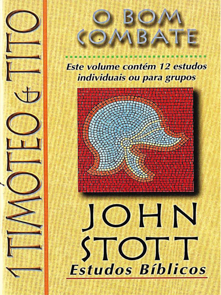 1 Timóteo e Tito - John Stott | PDF | Apóstolo Paulo | Fé
