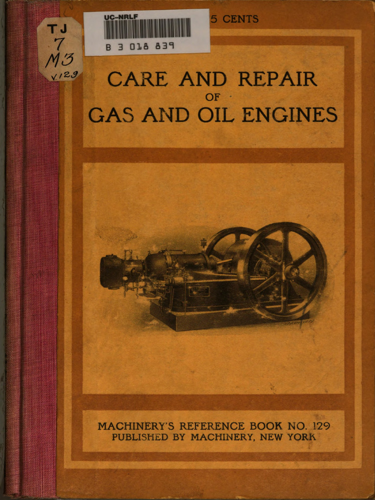Machinery's - Reference - Series - No - 129 Care and Repair of Gas and ...