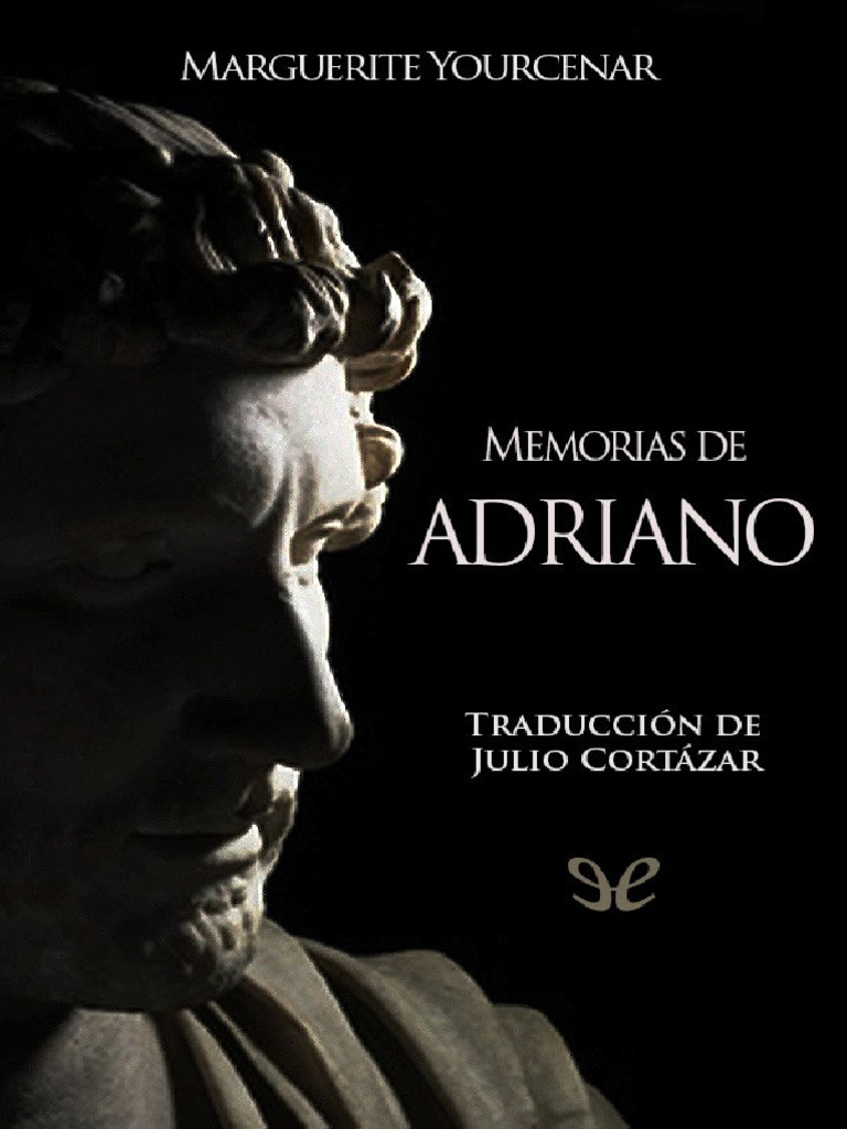Memorias de Adriano | PDF | Amor | Placer