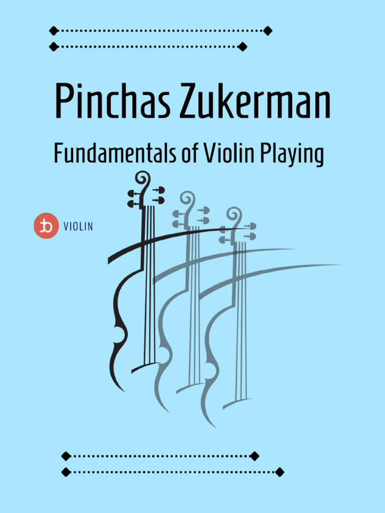 Fundamentals of Violin Playing - Pinchas Zukerman - Tonebase Violin ...