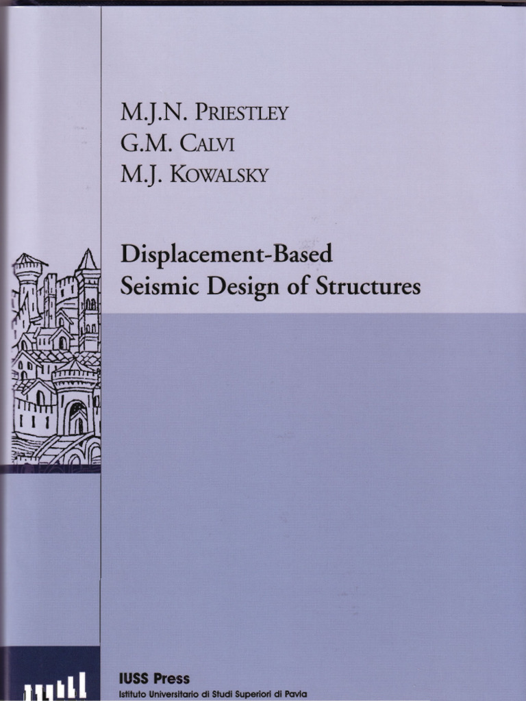 Priestley Calvi and Kowalsky Displacement Based Seismic Design of Structures | PDF