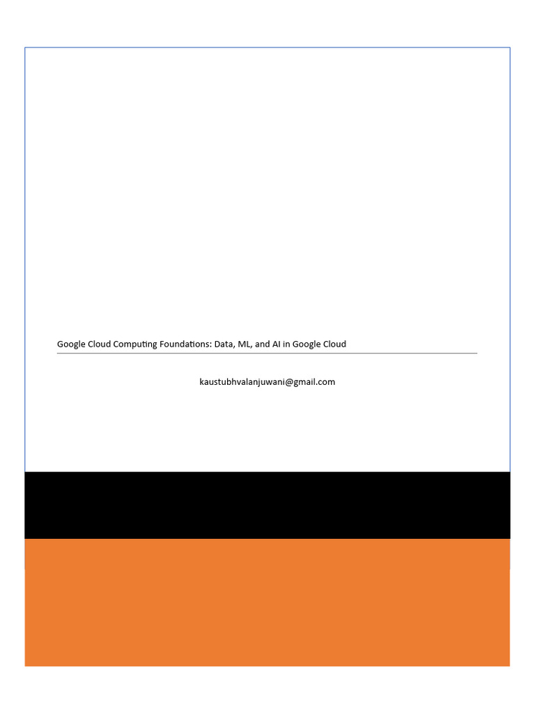 Google Cloud Computing Foundations: Data, ML, and AI in Google Cloud ... Google Cloud Computing Foundations: Data, ML, and AI in Google Cloud ...