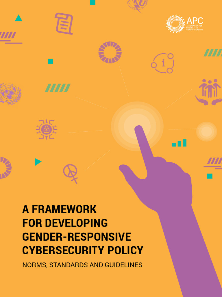 APC. (2022b) - A Framework For Developing Gender-Responsive Cybersecurity Policy - Norms ...