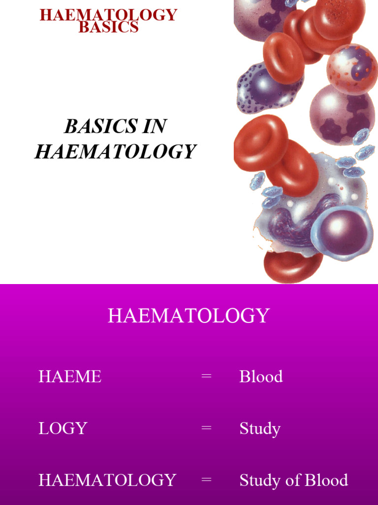 Haematology Basics Overview | PDF | Blood Cell | White Blood Cell