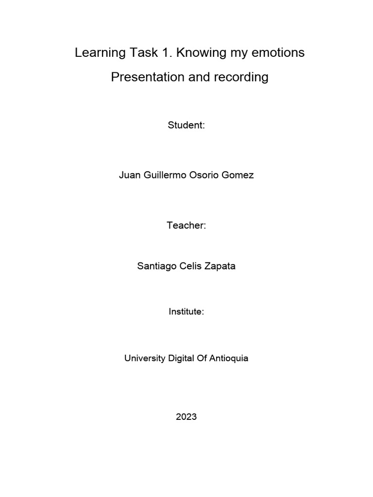 Learning Task 1. Knowing My Emotions Presentation and Recording Juan Guillermo Osorio Gomez ...