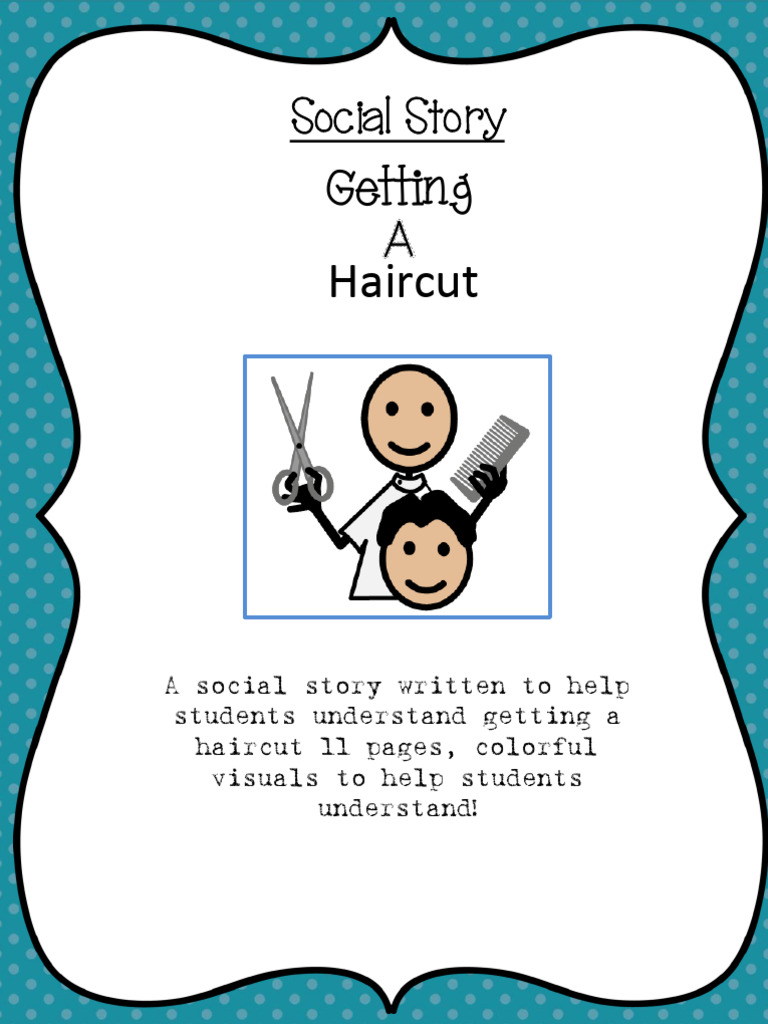 Social Story: Getting a Haircut | PDF | Hairstyle | Fashion