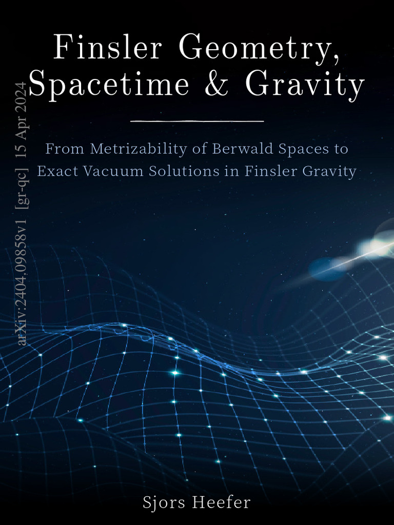 Finsler Geometry, Spacetime and Gravity | PDF | Tensor | General Relativity