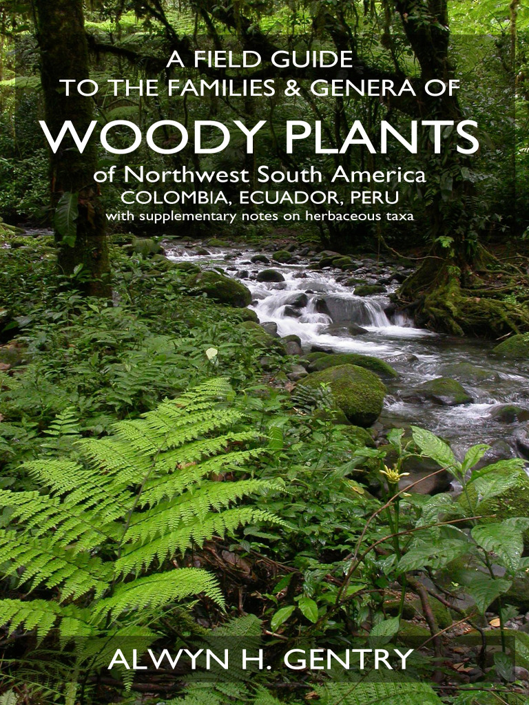 Gentry_a Fiel Guide to the Families and Genera of Woody Plants | PDF