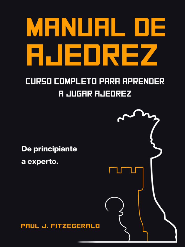 Manual de Ajedrez Curso Completo para Aprender A Jugar Ajedrez de Principiante A Experto Spanish ...