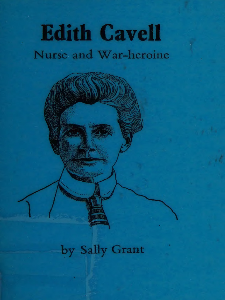 Edith Cavell, 1865-1915 - Grant, Sally - 1995 - Dereham, Norfolk ...