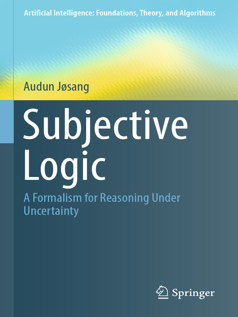 Subjective Logic: Audun Jøsang | PDF | Statistical Theory | Probability
