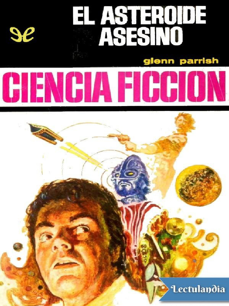 281 El Asteroide Asesino - Glenn Parrish | PDF | Memoria | Astronave 281 El Asteroide Asesino - Glenn Parrish | PDF | Memoria | Astronave