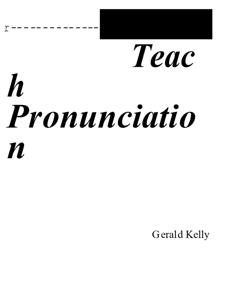Teaching Pronunciation by Gerald Kelly | PDF | Stress (Linguistics ...