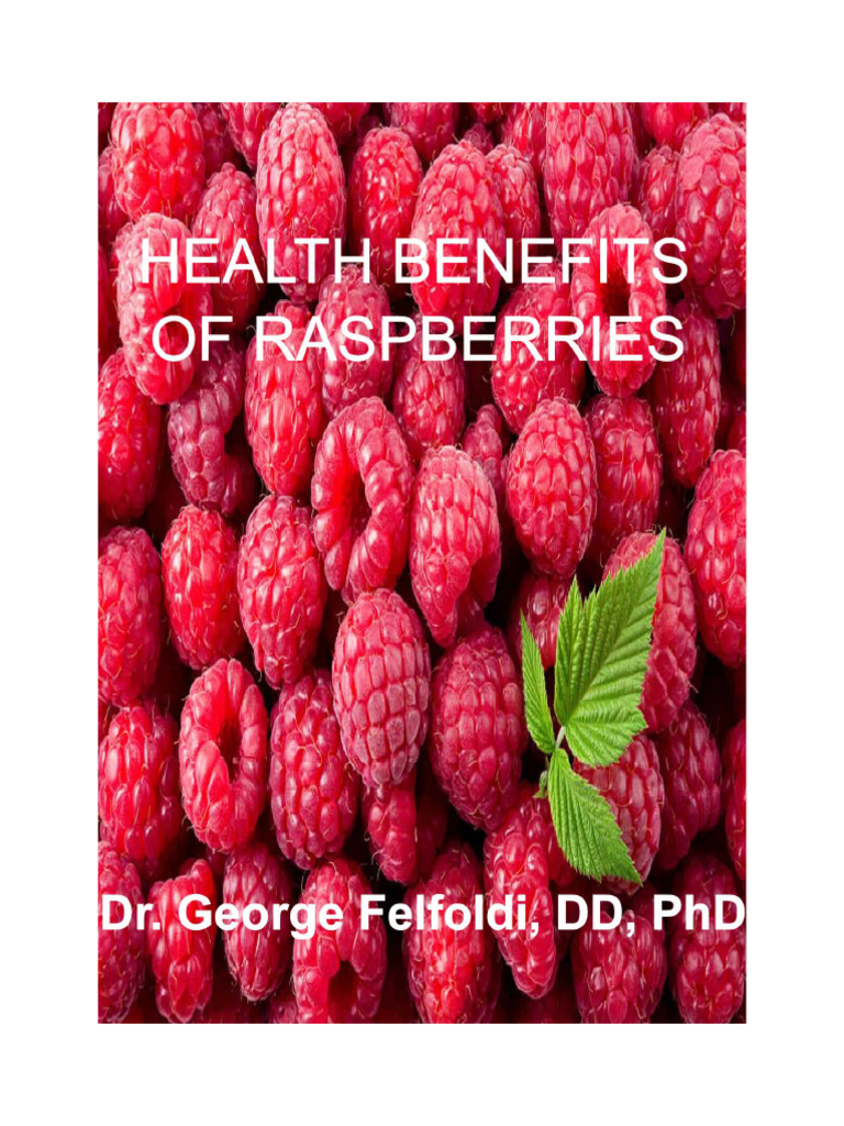 2024 - George Felfoldi (eBook-Health) - Health Benefits of Raspberries, 220 Pages | PDF | Raspberry