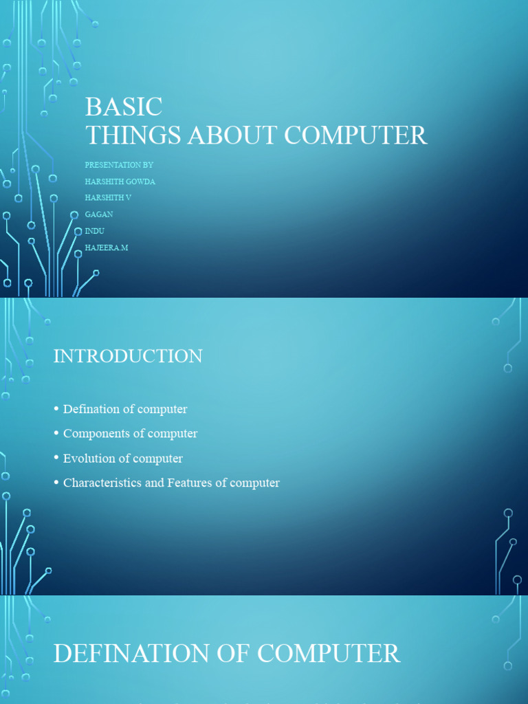 Basic Things About Computer: Presentation by Harshith Gowda Harshith V Gagan Indu Hajeera.M | PDF