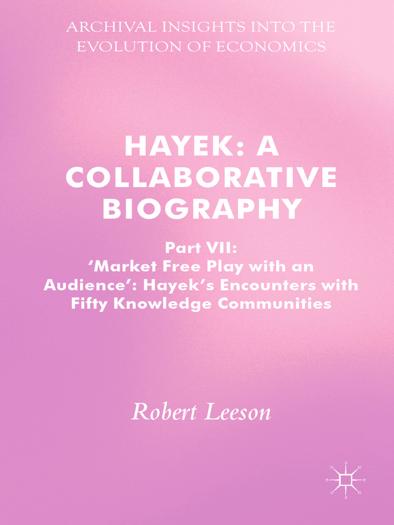 Hayek: A Collaborative Biography: Robert Leeson | PDF | Friedrich Hayek ...