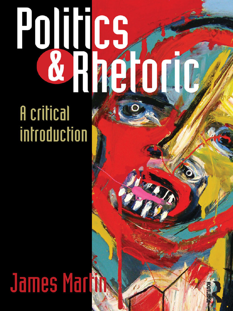 James Martin - Politics and Rhetoric - A Critical Introduction ...